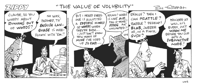 Zippy The Pinhead: "The Value Of Volubility"